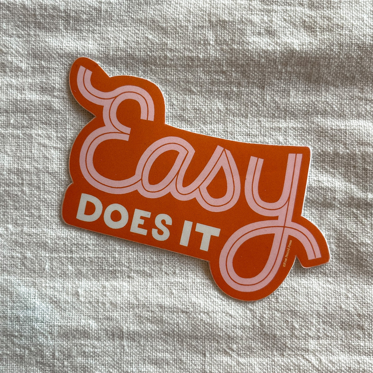 Easy Does It Sticker – Pixelated Boutique